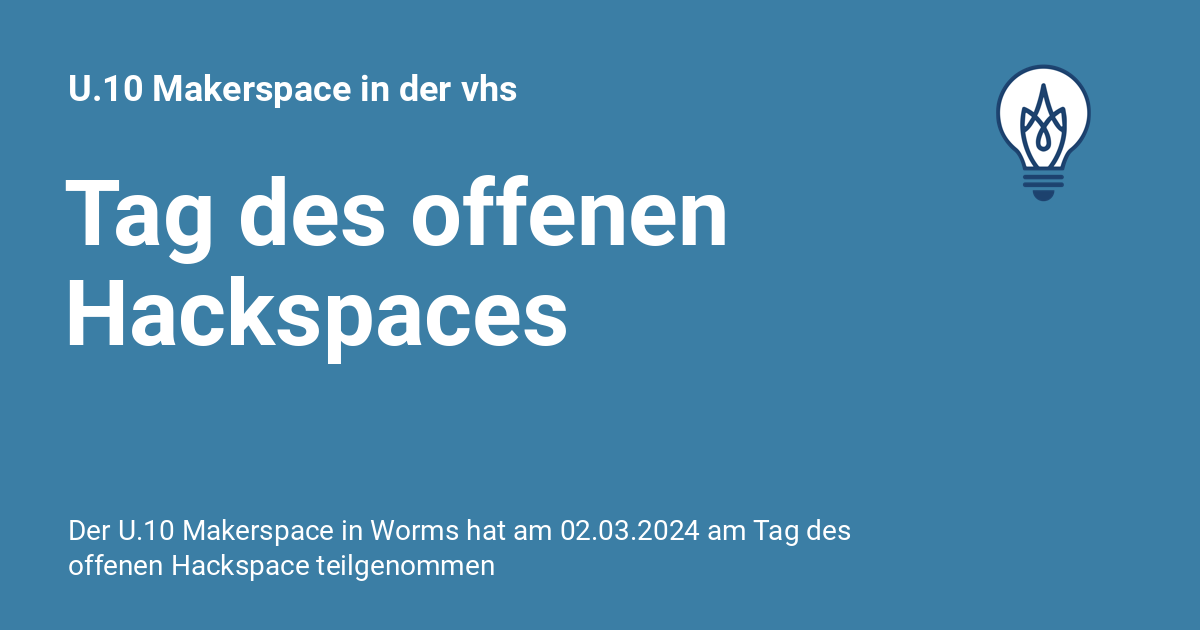 Tag des offenen Hackspaces - U.10 Makerspace in der vhs